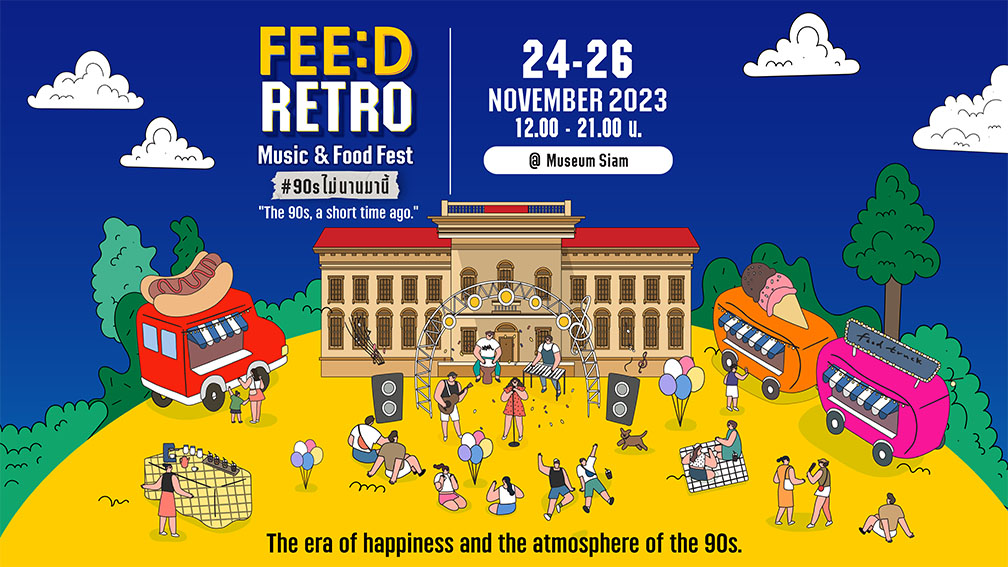 Back to the '90s with FEED RETRO Music and Food Fest at Museum Siam