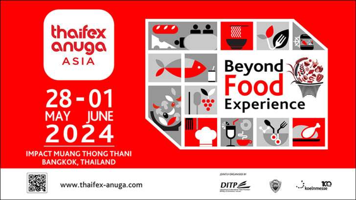 THAIFEX – ANUGA ASIA 2024 To Catalyse Thai Business Opportunities