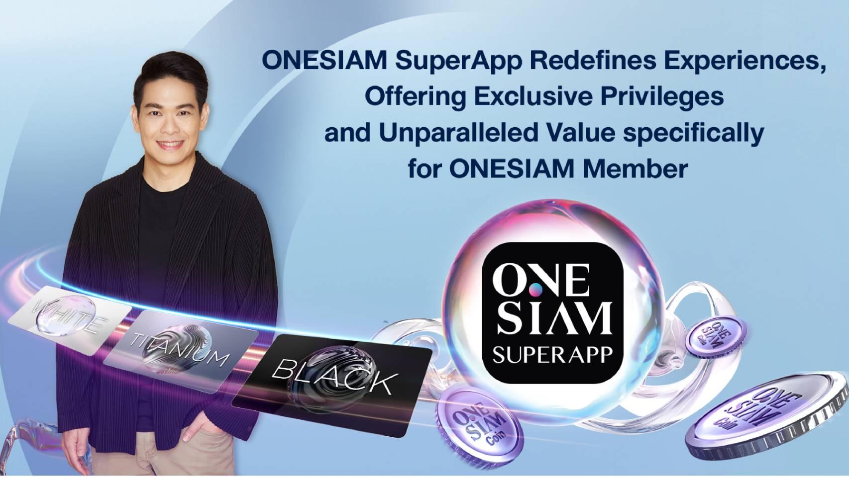 ONESIAM SuperApp Unveils Exclusive Member Privileges